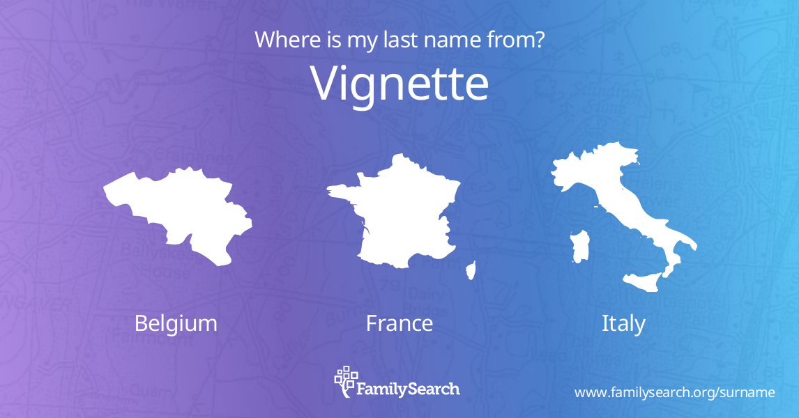 Vignette Name Meaning and Vignette Family History at FamilySearch Vignette Name Meaning and Vignette Family History at FamilySearch